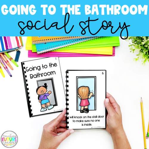 Going to the Bathroom Social Story by Teaching Future Leaders | TPT