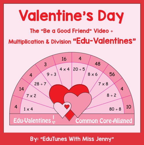 Valentine's Day 3rd Grade Math + "Be a Good Friend" Video / Common Core ...