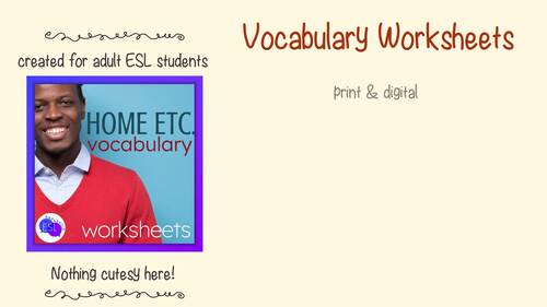 Home ETC Vocabulary Worksheets for Adult ESL by Rike Neville | TPT