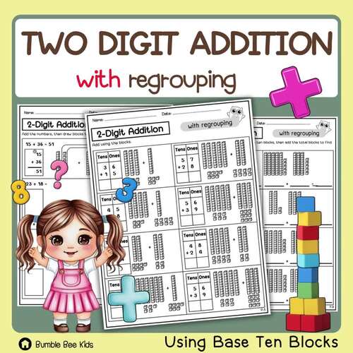 2-Digit Addition With & Without Regrouping Using Base Ten Blocks Worksheets