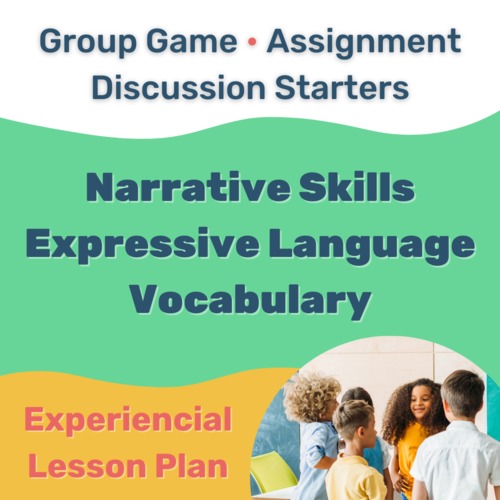 Classroom Game: Narrative Skills, Vocabulary, Expressive Language