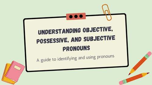 Subjective, Possessive, and Objective Pronouns by TC Resources | TPT
