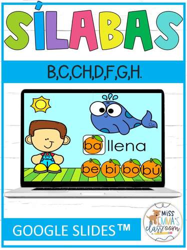 Syllables in Spanish, SILABAS de la B a la H. Google Slides y Power Point.