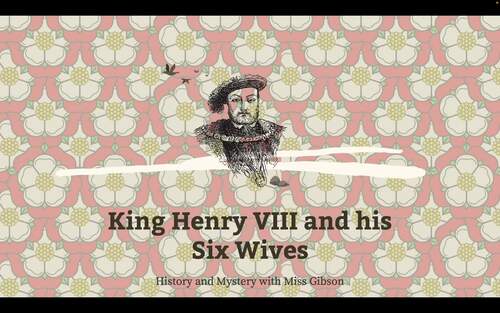 Henry VIII Whole Lesson by History and Mystery with Miss Gibson | TPT