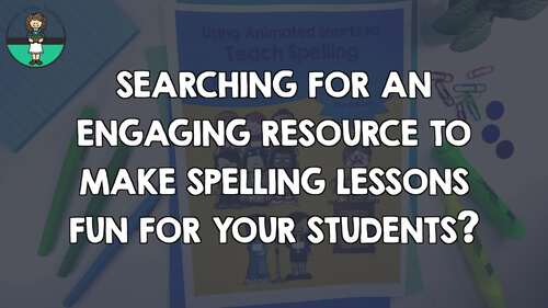 Teaching Spelling Skills with Animated Shorts Bundle by Gay Miller