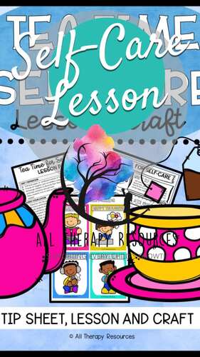 SELF CARE LESSON - Tea Time for Self Care - Counseling Activity, Lesson ...