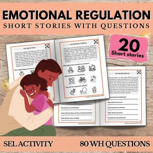 Emotional Regulation 20 Passages Reading Comprehension WH Questions ...