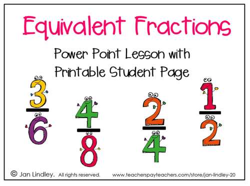 Equivalent Fractions Power Point with Printable Student Page by Jan Lindley