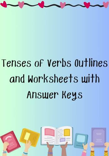 TENSES OF VERBS HANDOUTS AND WORKSHEETS with ANSWER KEYS by CozyCodeCrafts