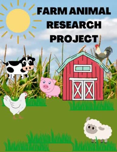 FARM ANIMAL RESEARCH PROJECT : ( Down on the farm) by The Hippie Teacher 77