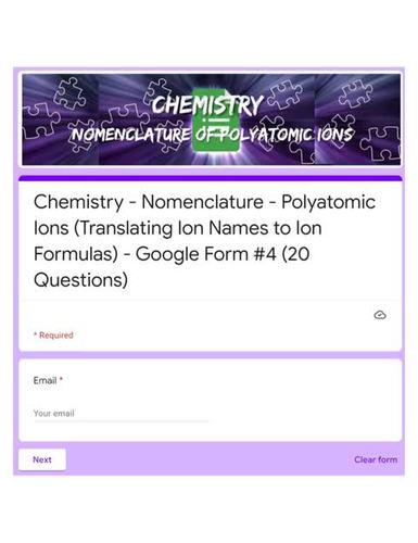 Chemistry: Nomenclature - Polyatomic Ions - Google Form #4 (Names To ...