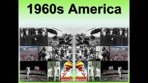 US HISTORY -1960s America - visual, textual, engaging 51-slide PPT