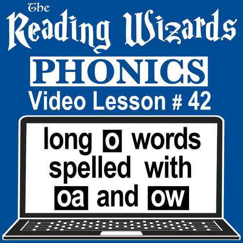 Phonics Video/Easel Lesson - Long O Spelled OA & OW - Reading Wizards #42