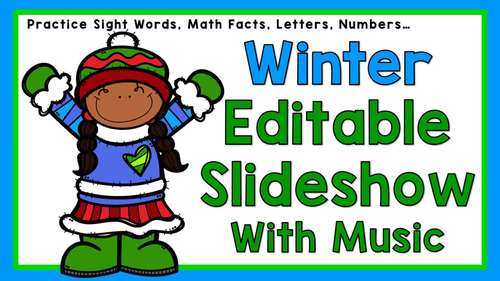 Editable Slideshow to Practice Sight Words, Math Facts and More, Winter