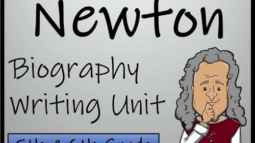Isaac Newton Biography Writing Unit | 5th Grade & 6th Grade | TPT