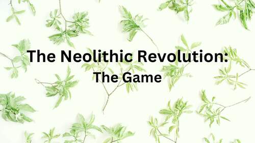 The Neolithic Revolution: The Card Game by History Simulations | TPT