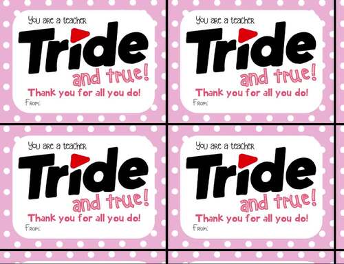 Trident Gum Teacher Appreciation Gift Tag- You are a teacher TRIDE and ...