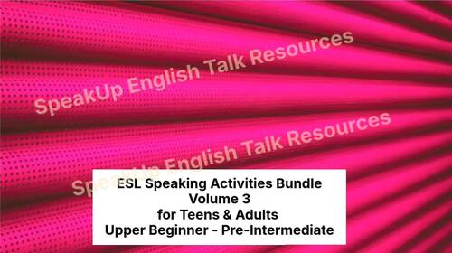 Teens & Adults | ESL Speaking Activities Bundle 3 | Upp. Beg. - Pre-Inter.
