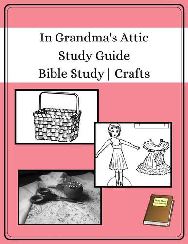 In Grandma's Attic Activity Guide and Bible Study by More Than Just Reading