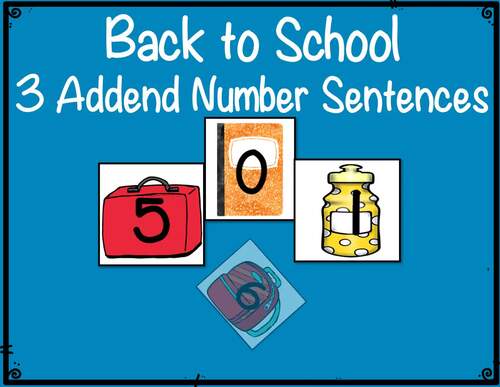 Back to School Build 3 Addend Addition & Subtraction Number Sentences