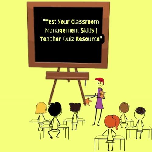 "Test Your Classroom Management Skills | Teacher Quiz Resource" | TPT