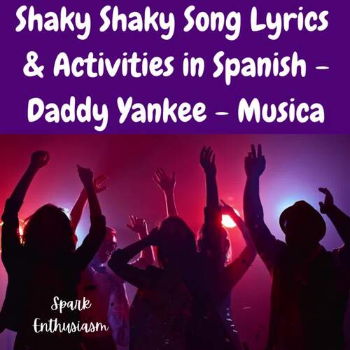 Shaky Shaky Song Lyrics & Activities in Spanish - Daddy Yankee - Musica