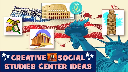 Creative Social Studies Center Ideas by TEACH ANY STUDENT | TPT