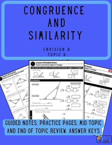 Envision 8 Guided Notes~Congruence and Similarity~Topic 6 by LD Toolbox