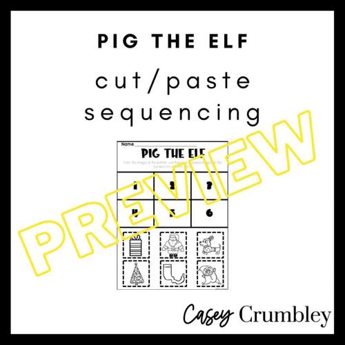 Pig the Elf Funny Christmas Book Writing Sequencing Coloring Activity