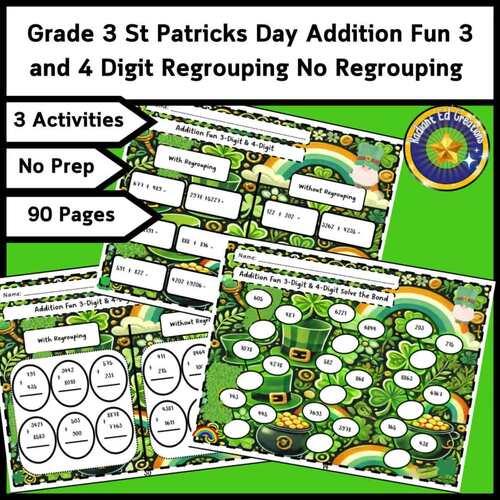 Grade 3 St Patricks Day Addition Fun 3 and 4 Digit Regrouping No Regrouping
