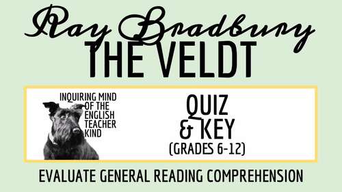 "The Veldt" by Ray Bradbury Quiz and Answer Key (Printable Assessment)