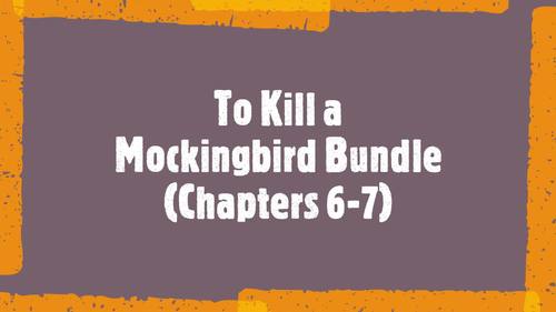 To Kill a Mockingbird Chapters 6-7 Mini Bundle of Printables | TpT