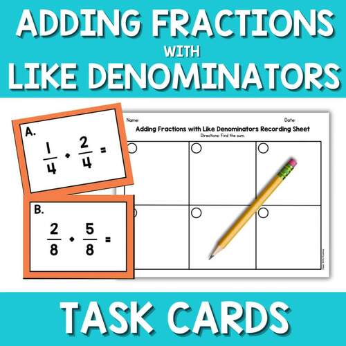 Adding Fractions with Like Denominators Scoot Game Task Cards Center ...
