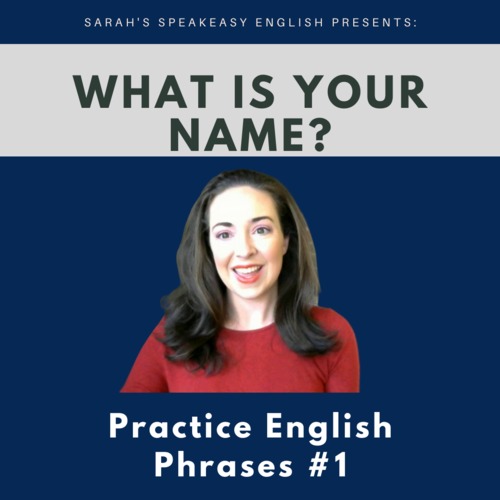 Basic English Phrases for ESL / ESOL, Lesson 1, What is your name?