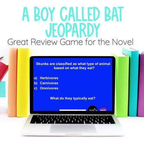 A Boy Called Bat by Elana K. Arnold Jeopardy by Reading Under the Hula Moon