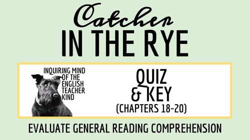 Catcher in the Rye Chapters 18, 19, and 20 Quiz and Key | Reading Worksheet