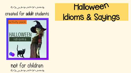Halloween Idioms Activity Pack for Adult ESL Worksheets & Games | TPT