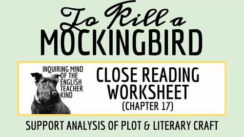To Kill a Mockingbird Chapter 17 Close Reading Analysis Worksheet and ...