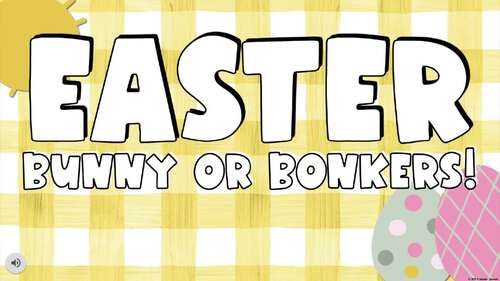 Easter Party Game | Bunny or Bonkers? Google Slides by A Pawsitive Teacher