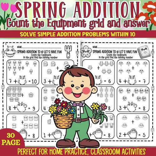 Spring Addition Worksheets with Equipment Grids, Count and Solve Within 10