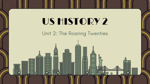 US History II – Unit 3: The Roaring Twenties by The Authentic Educator