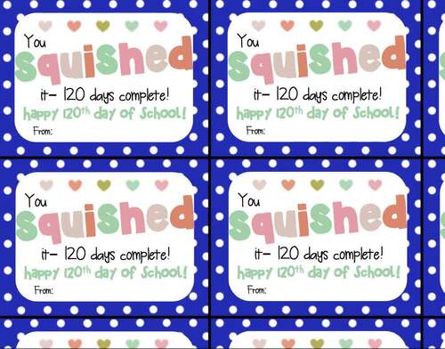 Cute Squishy 120th Day of School Gift Tag- You squished it—120 days ...