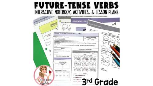 Future-Tense Verbs | 3rd Grade | Worksheets, Interactive Notebook, and ...