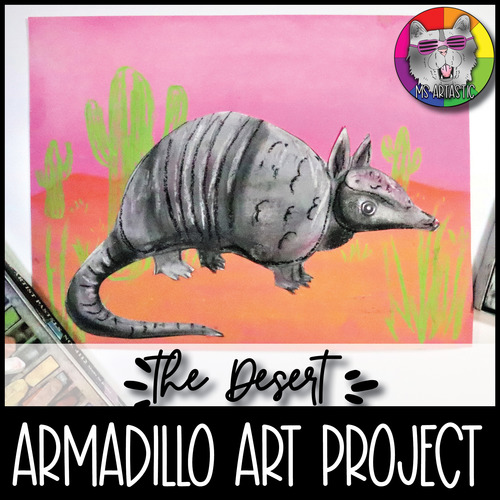 Armadillo Art Project, Desert Art Lesson for Middle School by Ms Artastic