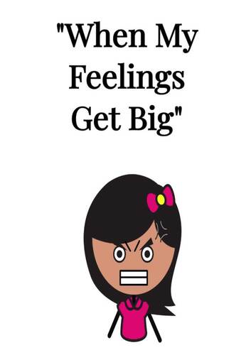 When My Feelings Get Big – Social Story for Emotional Regulation ...