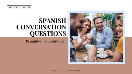 Spanish Conversation Questions by Easy Argentine Spanish | TPT