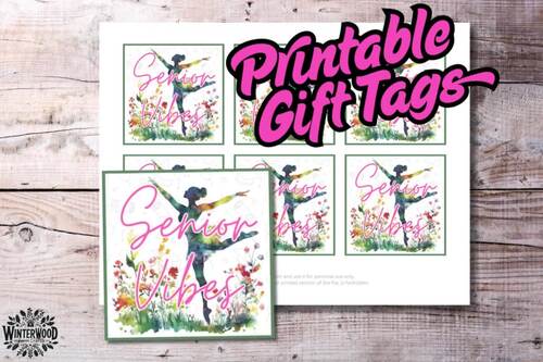 Senior Vibes – Dance Graduation Gift Tags by Winterwood Farm Crafts