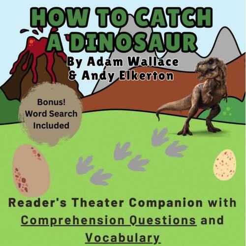 How to Catch a Dinosaur Reader’s Theater, Comprehension Questions ...