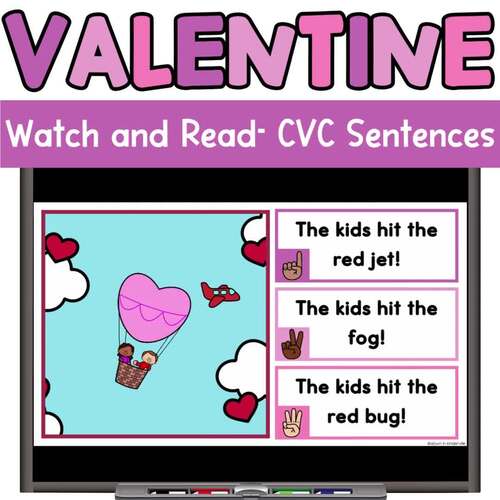 Valentine Watch and Read CVC Sentences- Animated Slides- Kindergarten ...
