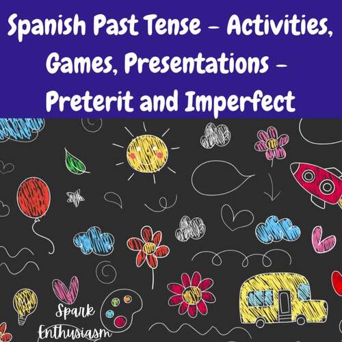 Spanish Past Tense - Activities, Games, Presentations - Preterit and ...
